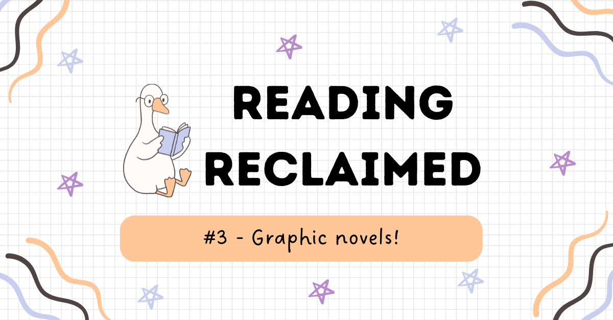 Reading reclaimed #3 – Graphic novels – alittlebutalot